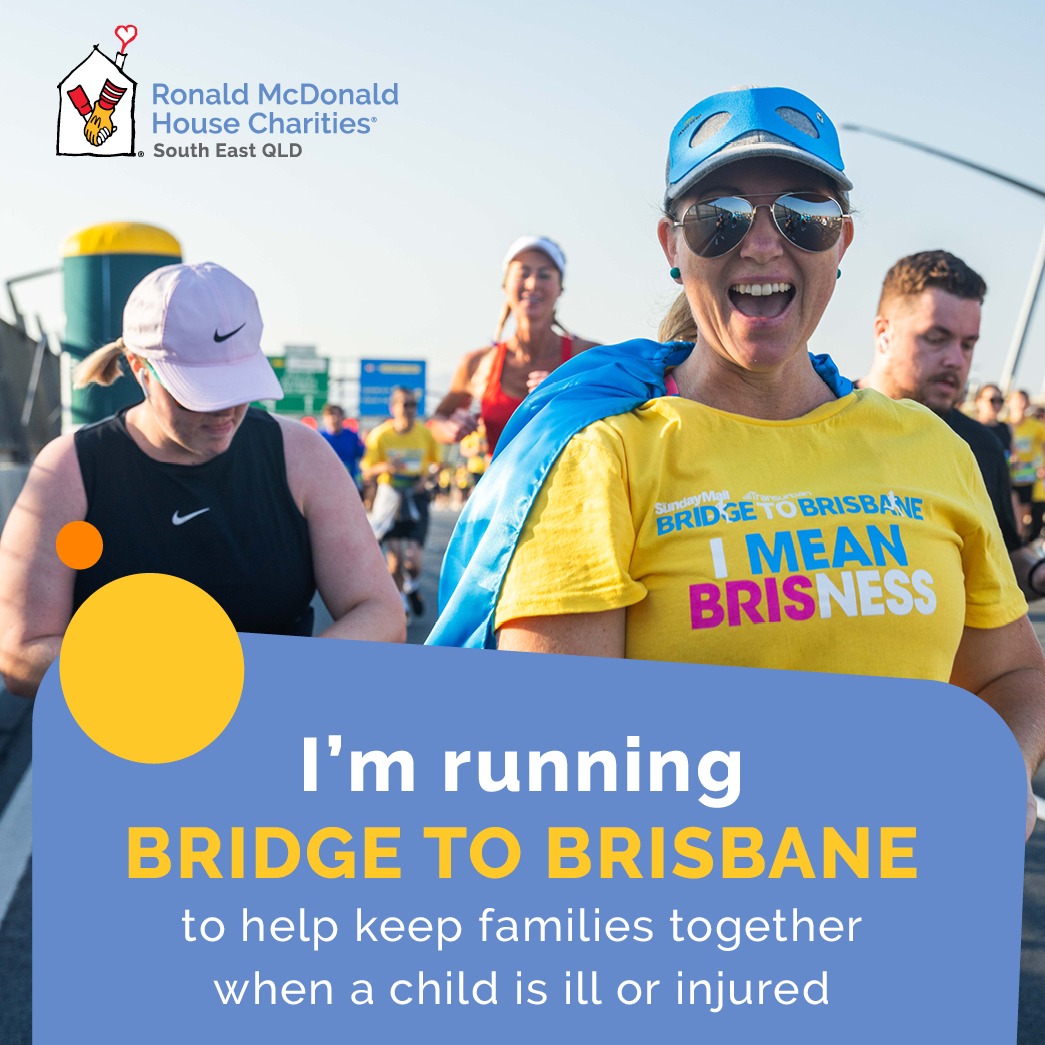 Bridge to Brisbane 2025 - Ronald McDonald House | Home